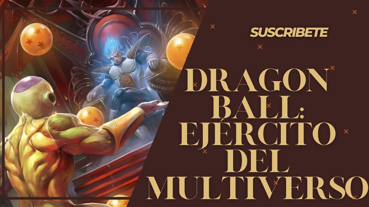 Dragon Ball: Ejército del Multiverso Capitulo: 26 al 50 - YouTube