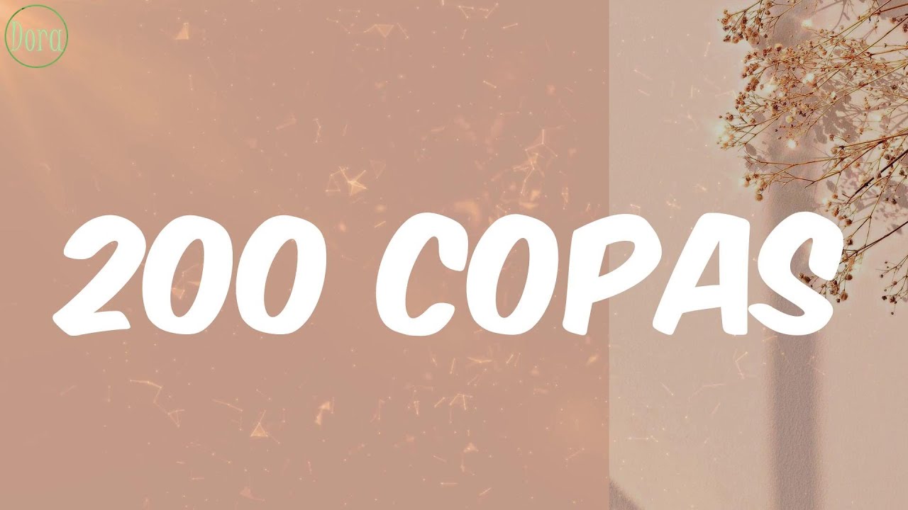 200 COPAS (Lyrics) - KAROL G - YouTube