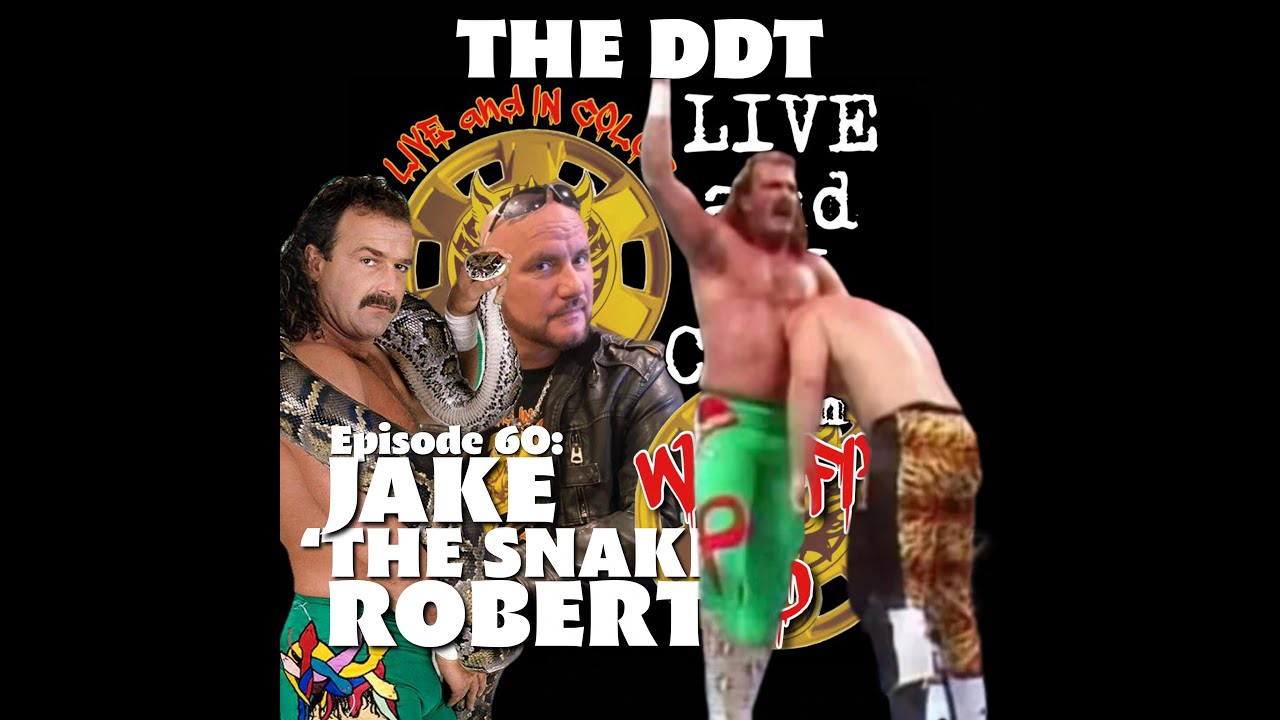 The DDT! Ep.60 Jake 'The Snake' Roberts! - YouTube