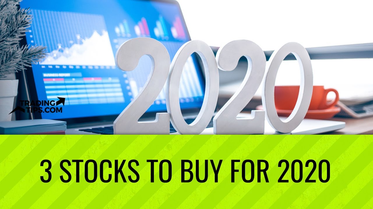 3 Stocks to Buy for 2020 - YouTube