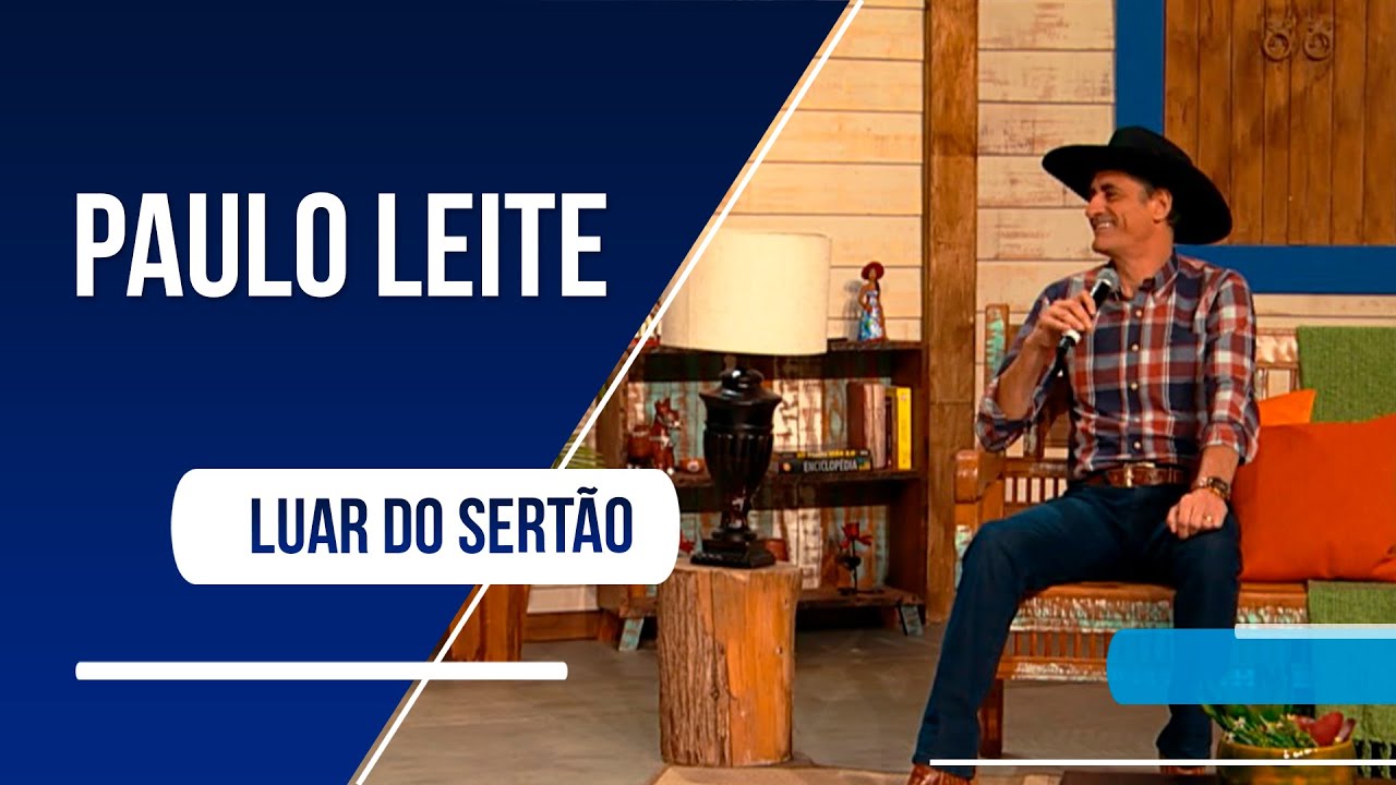 Luar do Sertão: Paulo Leite - 18 de julho de 2023 - YouTube