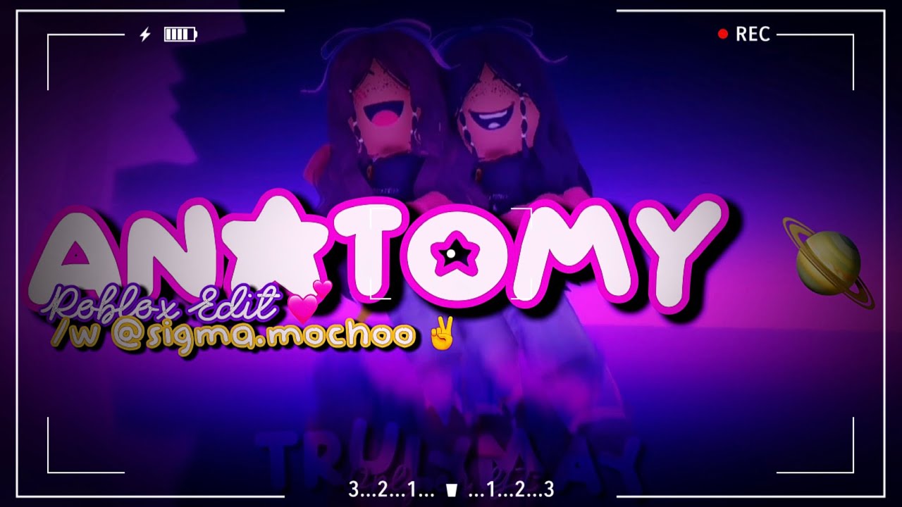 Anatomy 🪐 (OG) || Roblox Edit 💕 || /w @𝙈𝙤𝙘𝙝𝙞𝙞 ️|| 🎧 - YouTube