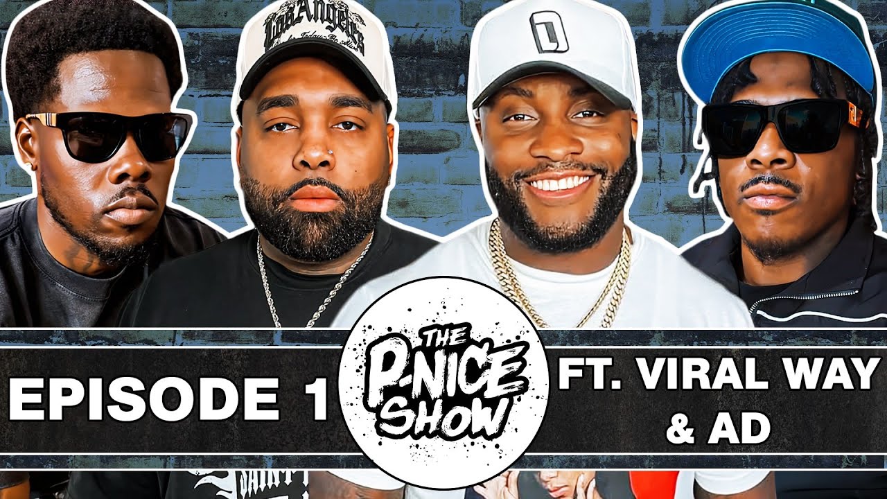 The P-NiCe Show W/ AD & The Viral Way Podcast - YouTube
