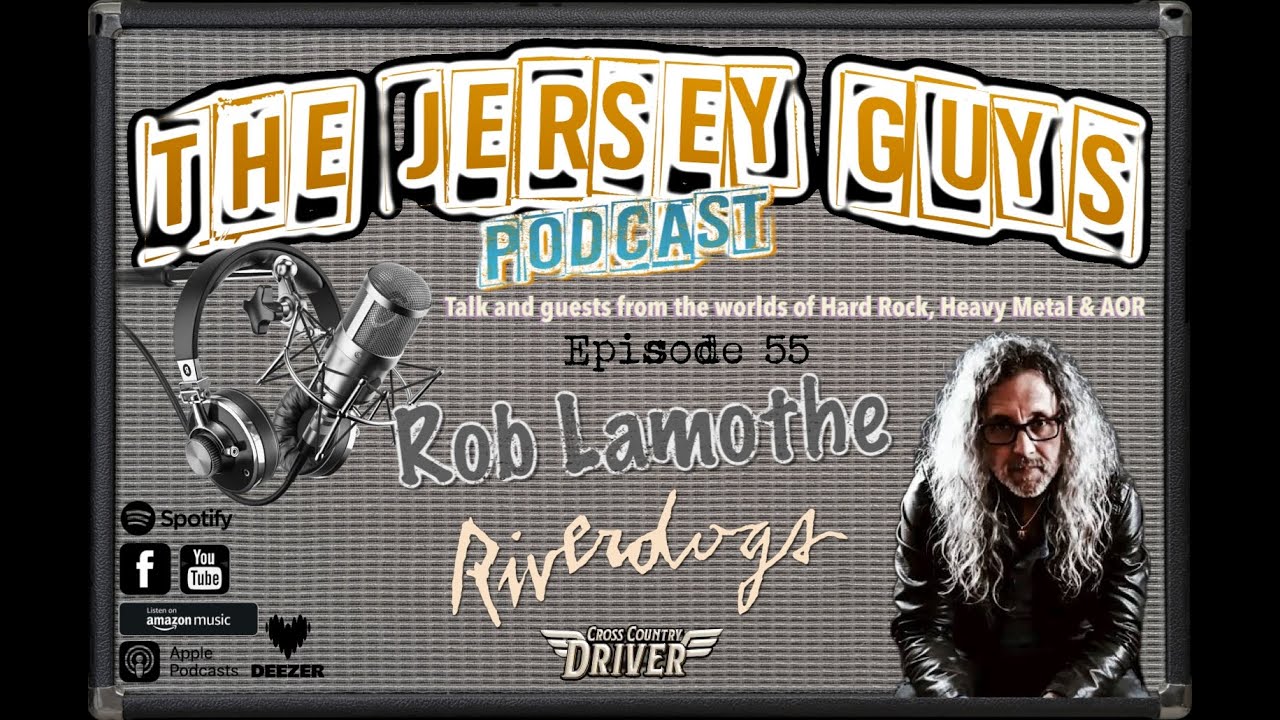 Episode 55: Rob Lamothe of Riverdogs & Cross Country Driver (Talking ...
