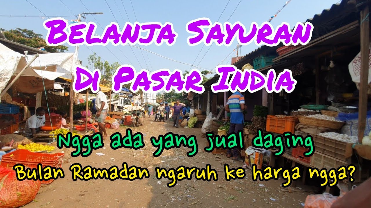 Belanja Sayuran di Pasar Coimbatore India | Harga Sayur di Pasar India ...