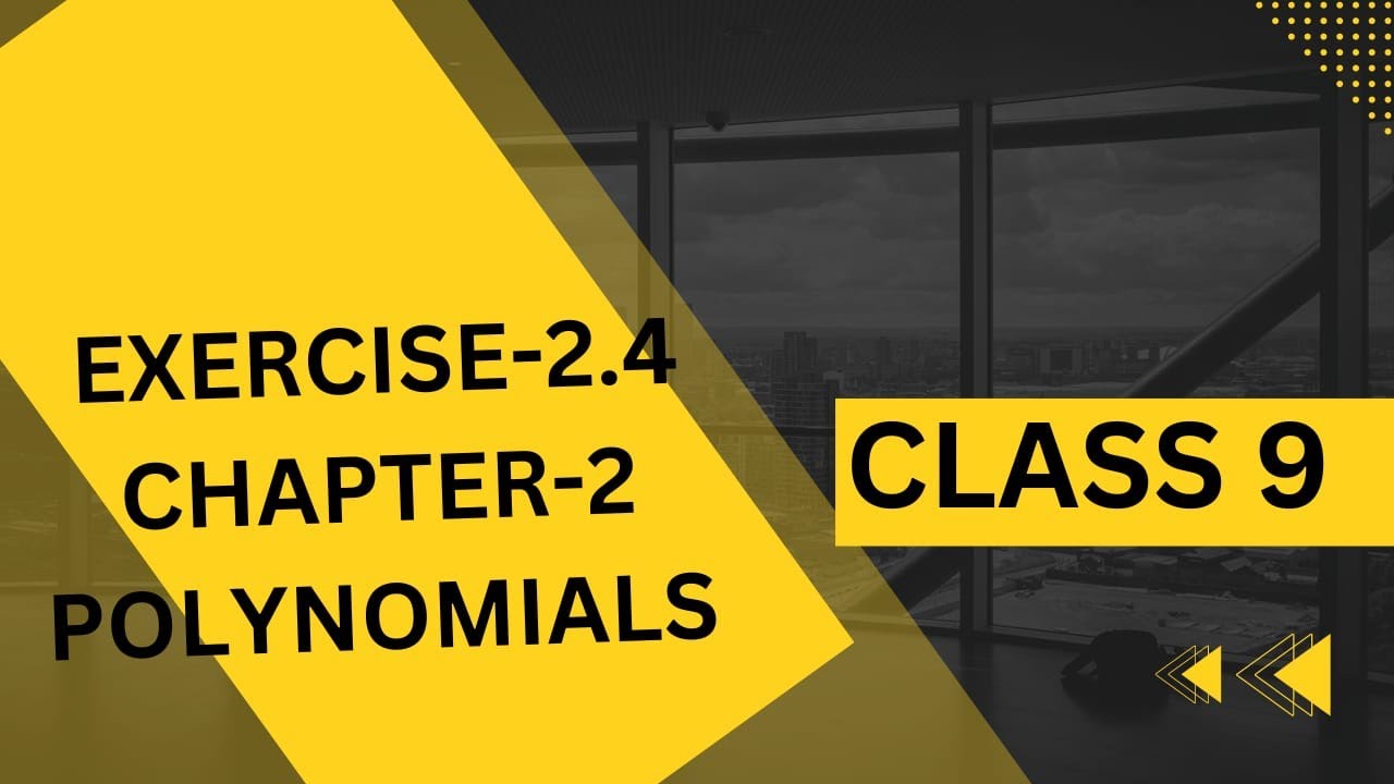 EXERCISE 2 4 CHAPTER 2 POLYNOMIALS CLASS 9 MATHS NCERT YouTube exercise-2-4-chapter-2-polynomials-class-9-maths-ncert-youtube