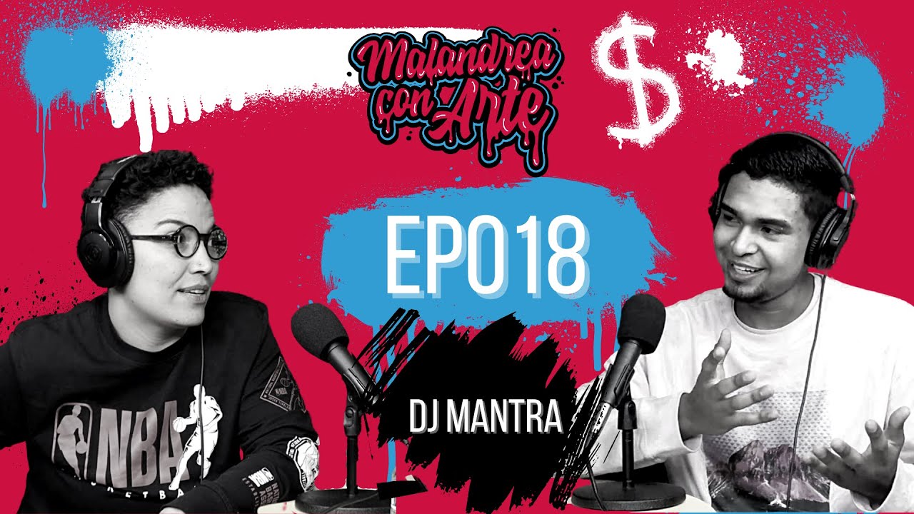 Malandrea con Arte - Episodio 18 - Dj Mantra - Luciana Diaz - YouTube