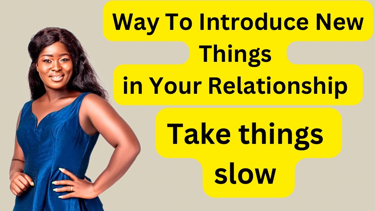 Ways To Introduce New Things In Your Relationship - YouTube