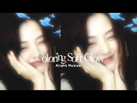 tutorials soft glow coloring // alight motion - YouTube