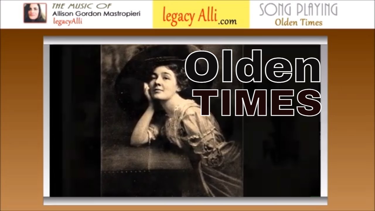 Olden Times - another indie song by legacyAlli - Allison Gordon ...