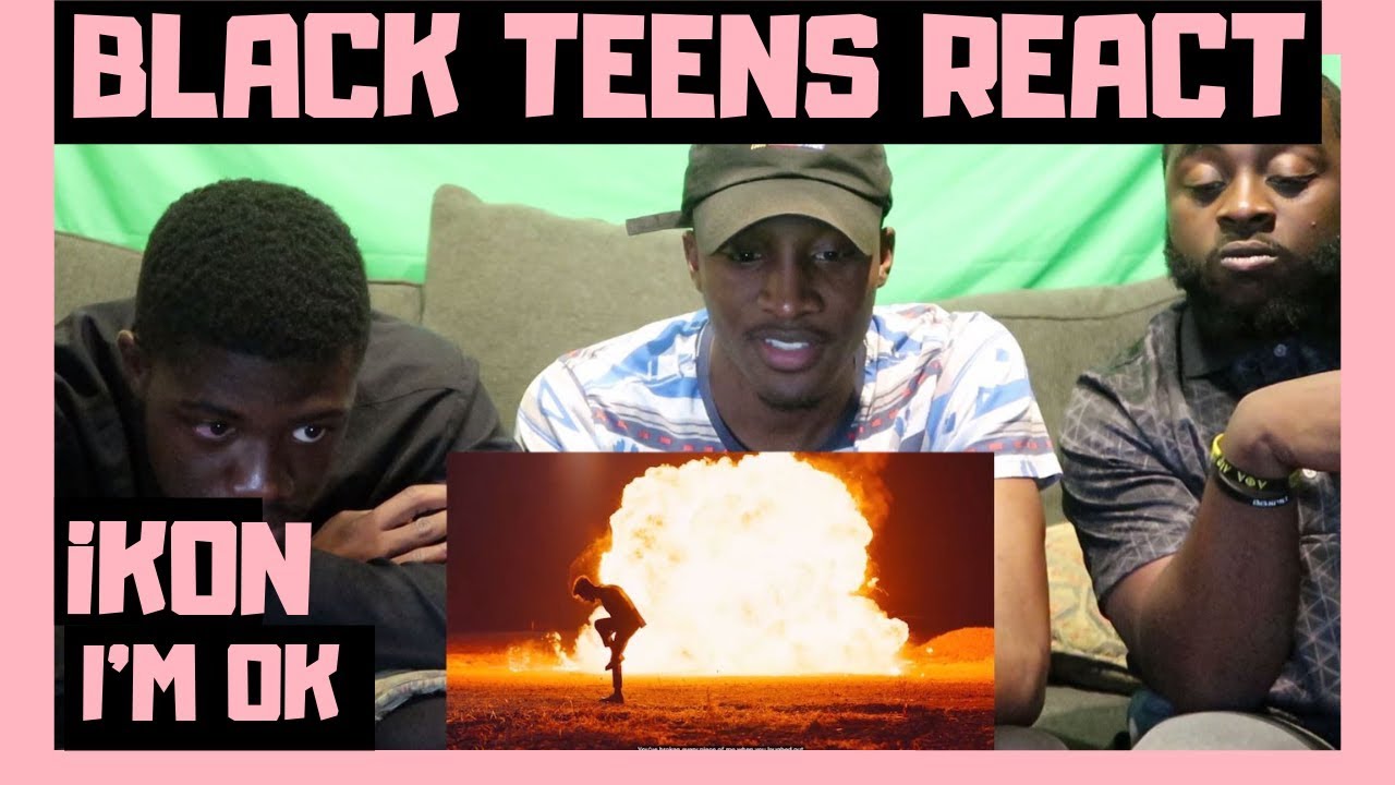 BLACK GUYS REACT TO: iKON - 'I'M OK' M/V - YouTube