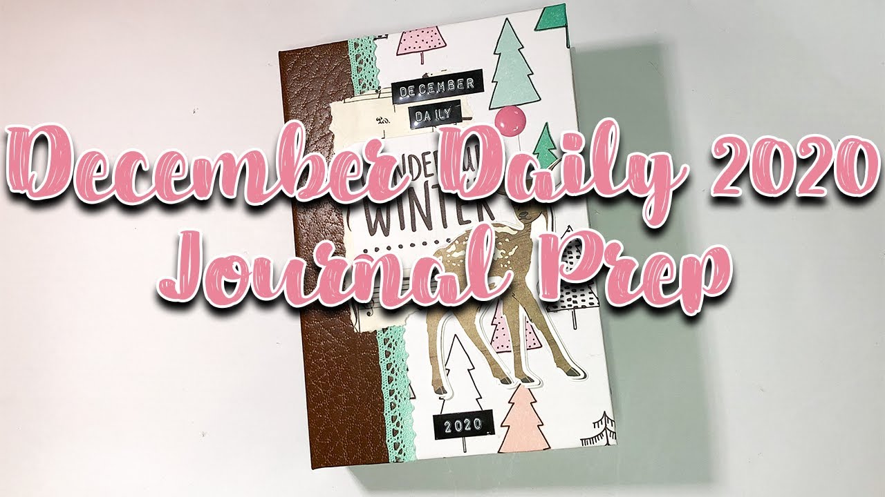 December Daily 2020 | Journal Prep - YouTube