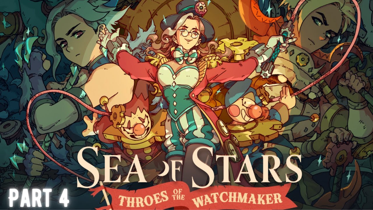 Sea Of Stars ~ The Throes of the Watchmaker DLC [Part 4] - YouTube