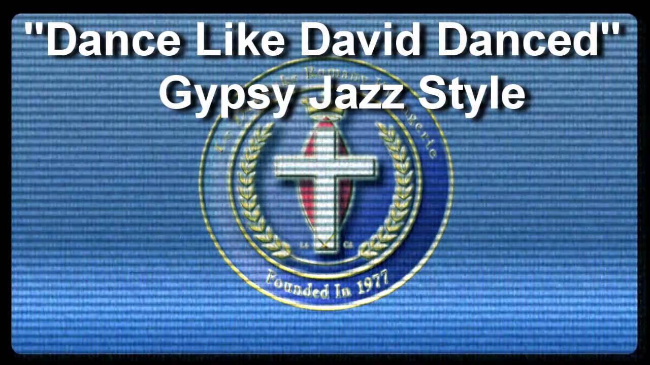 Gypsy Christian Song: "Dance Like David Danced" GYPSY JAZZ STYLE - YouTube
