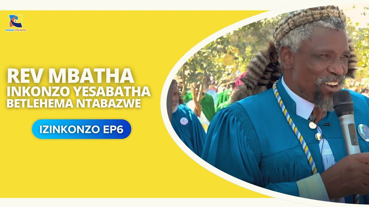 REV MBATHA ENTABAZWE BETLEHEMA HOME (IZINKONZO EP6) - YouTube