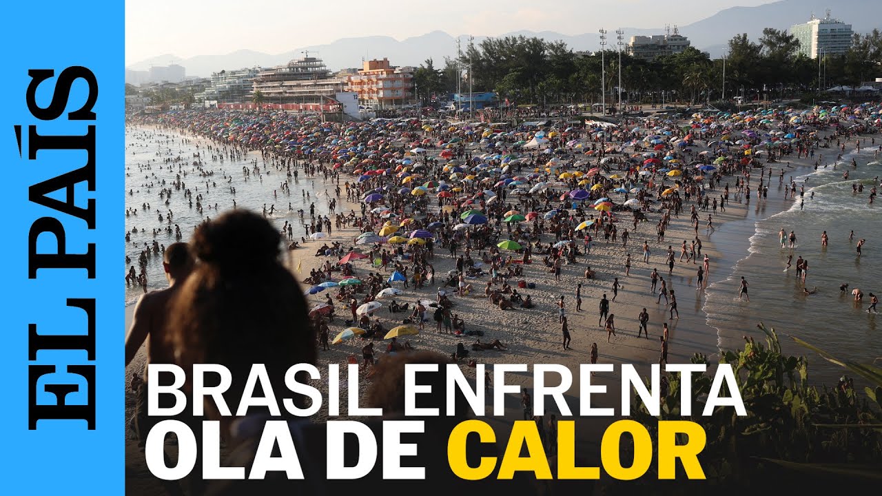 BRASIL | Ola de calor enciende alertas en Río de Janeiro | EL PAÍS ...