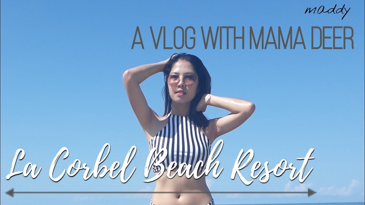 LA CORBEL BEACH RESORT (Vlog with my Momma) | Maddy Javarez - YouTube