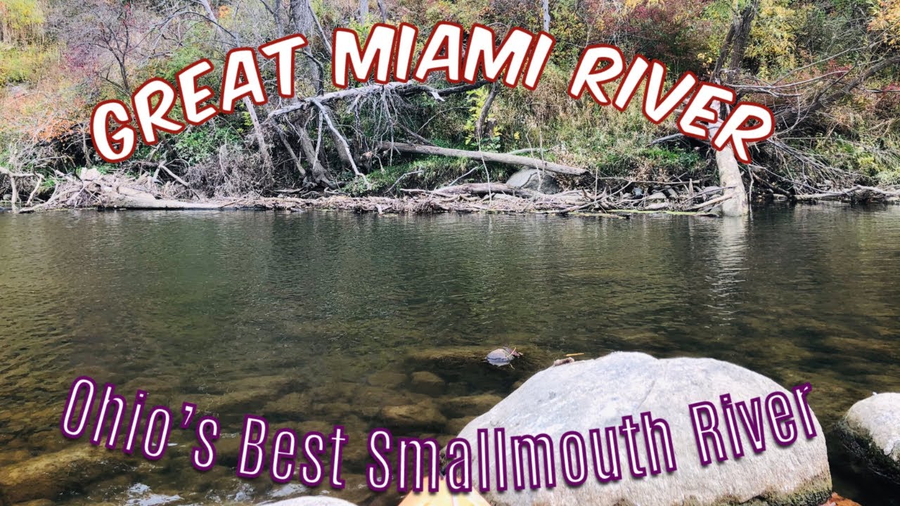 Great Miami River (Ohio’s BEST SMALLMOUTH River) - YouTube