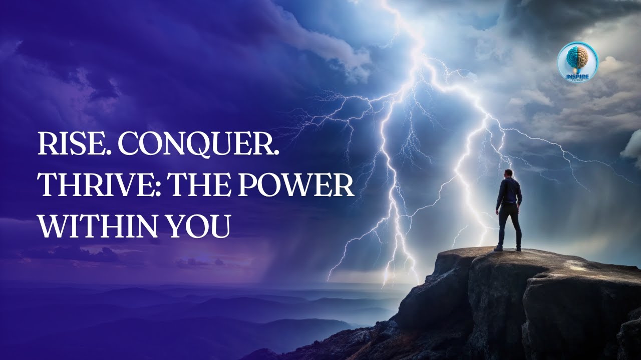 Rise. Conquer. Thrive: The Power Within You - YouTube