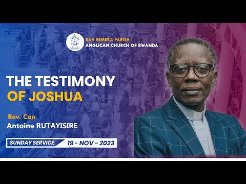 THE TESTIMONY OF JOSHUA By Rev,Can ,Dr.Antoine RUTAYISIRE
