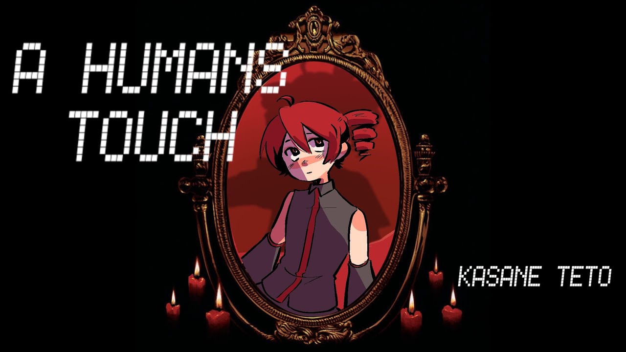 【Kasane Teto】A Human's Touch【UTAU Cover】+UST - YouTube