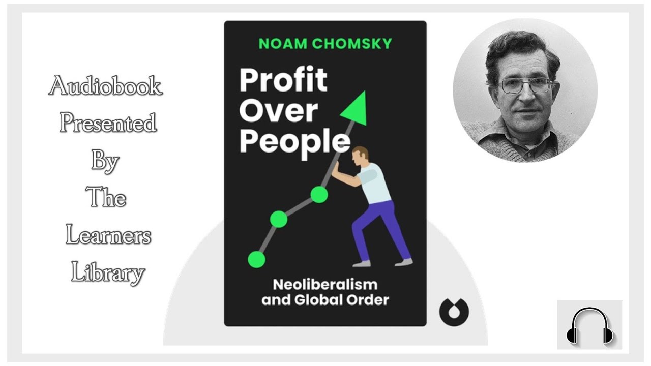 Profit Over People: Neoliberalism & Global Order by Noam Chomsky ...