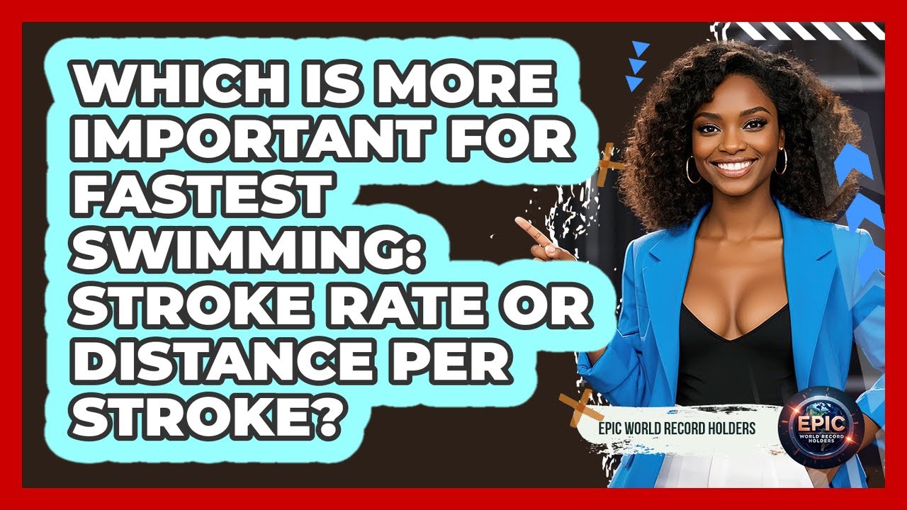 Which Is More Important For Fastest Swimming: Stroke Rate Or Distance ...