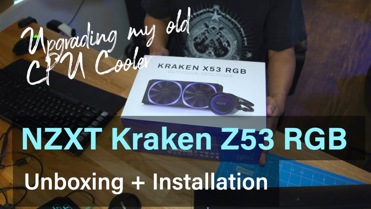 Upgrading my CPU Cooler to NZXT Kraken Z53 RGB Liquid Cooling ...