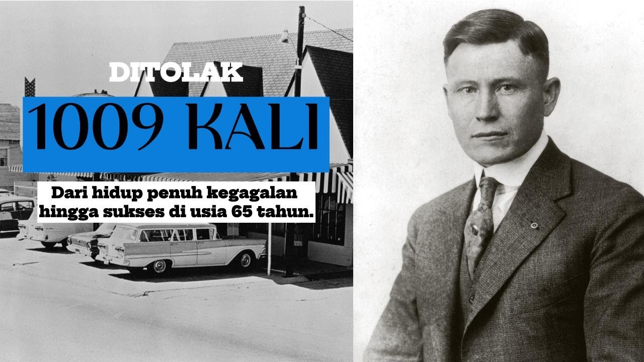"Ditolak 1009 Kali, Sukses di Usia 65! Kisah Nyata Colonel Sanders yang ...
