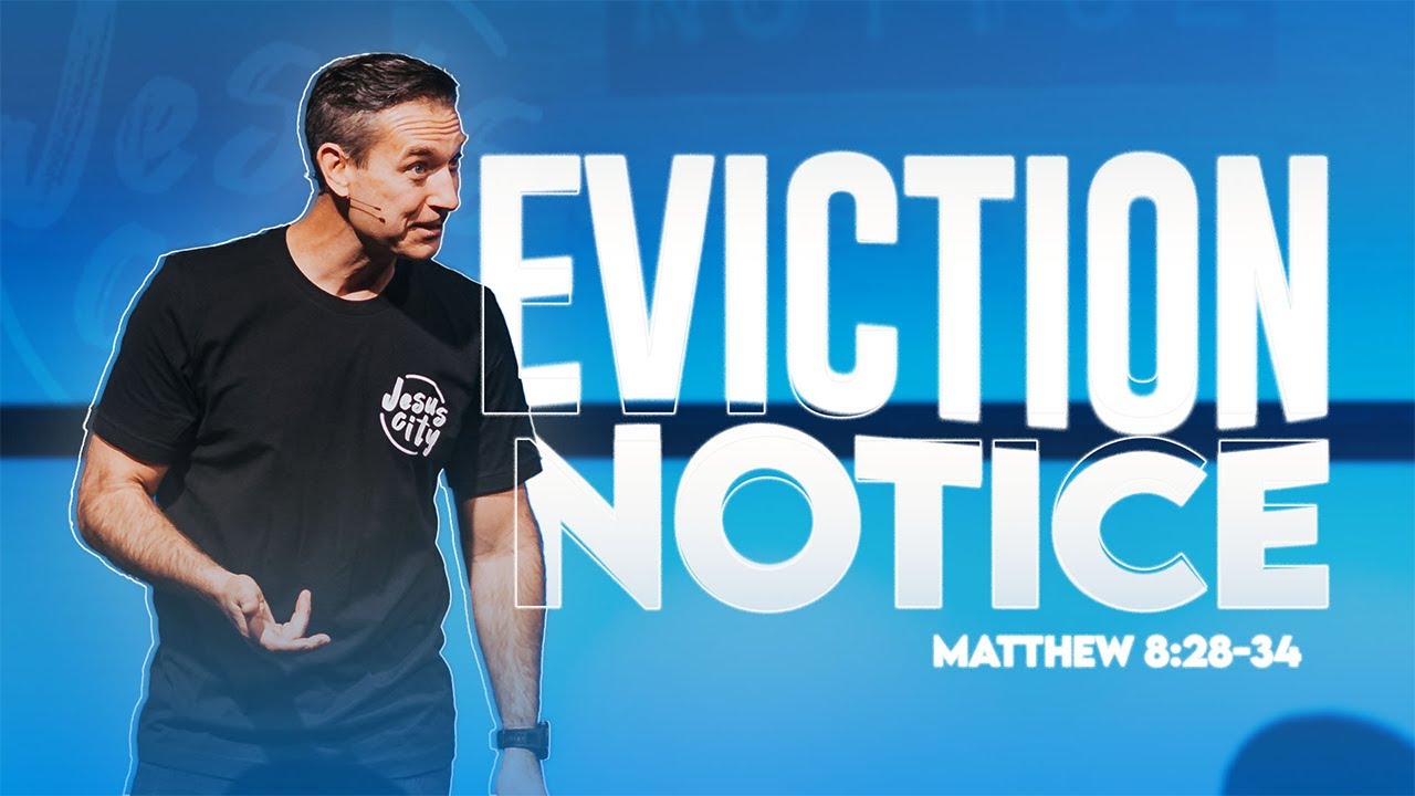 Eviction Notice (Matthew 8:28-34) by Pastor Jason Powell - YouTube