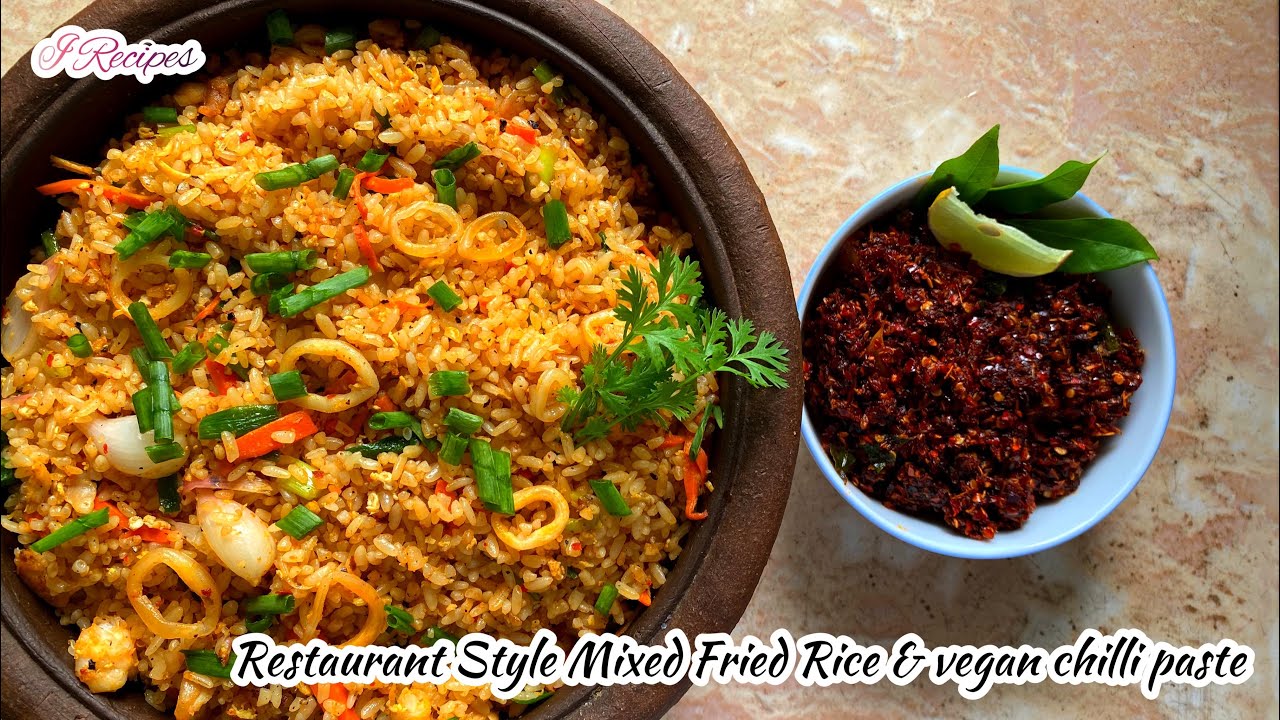 How to make Restaurant Style Mixed fried rice & vegan chilli paste ...