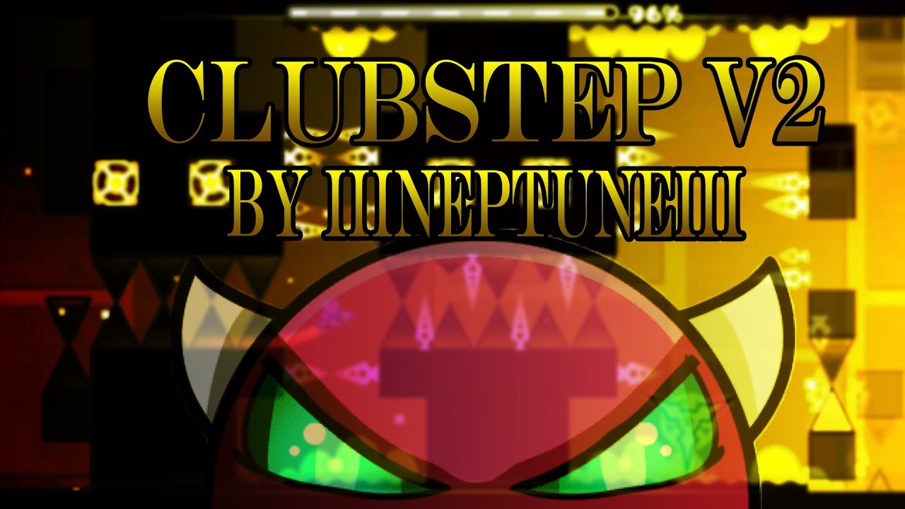 "Clubstep v2" 100% (Demon) By IIINePtunEIII - Geometry Dash - YouTube