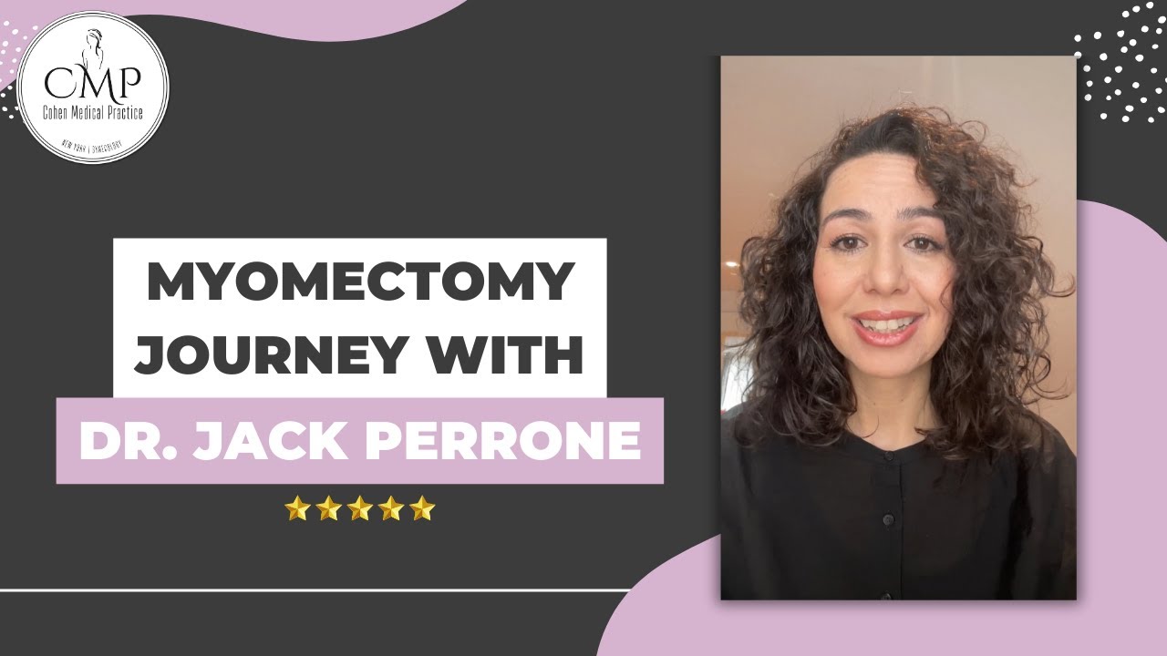 Isabelle's Myomectomy Journey with Jack Perrone, M.D., FACOG - Fibroid ...