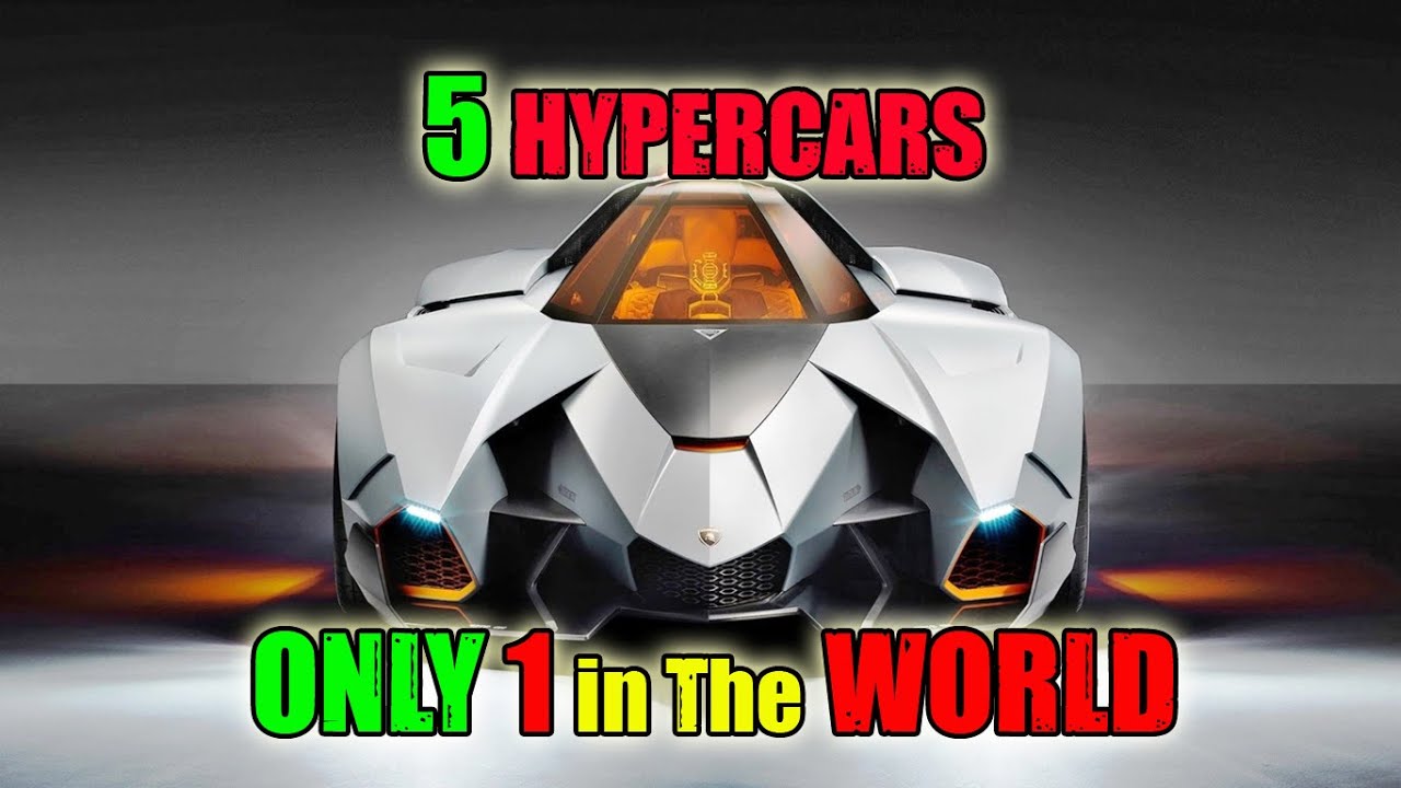 5 HYPERCARS ONLY 1 IN THE WORLD - YouTube