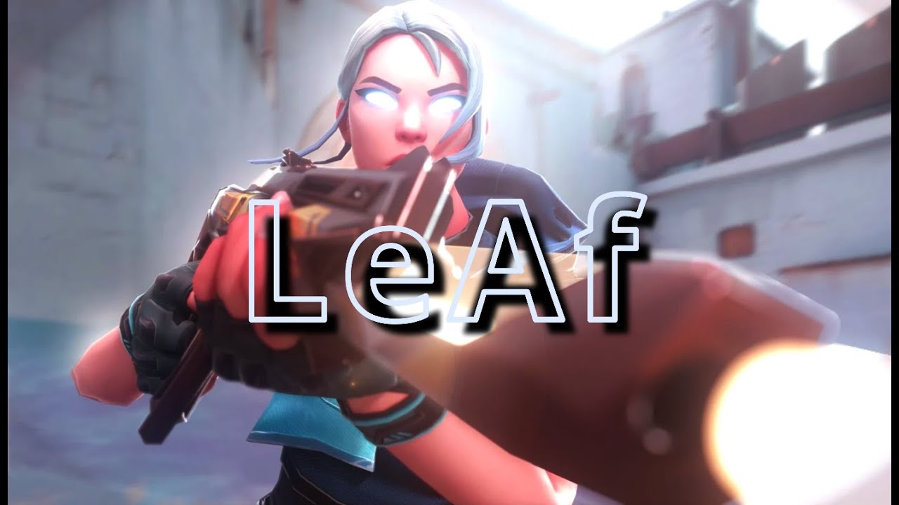 LeAf Highlights#7 (Valorant) - YouTube