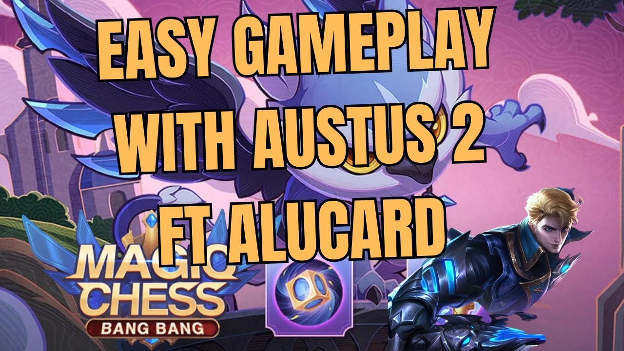MAGIC CHESS EASY GAME PLAY WITH AUSTUS 2 STRATEGY - MOBILE LEGENDS BANG ...