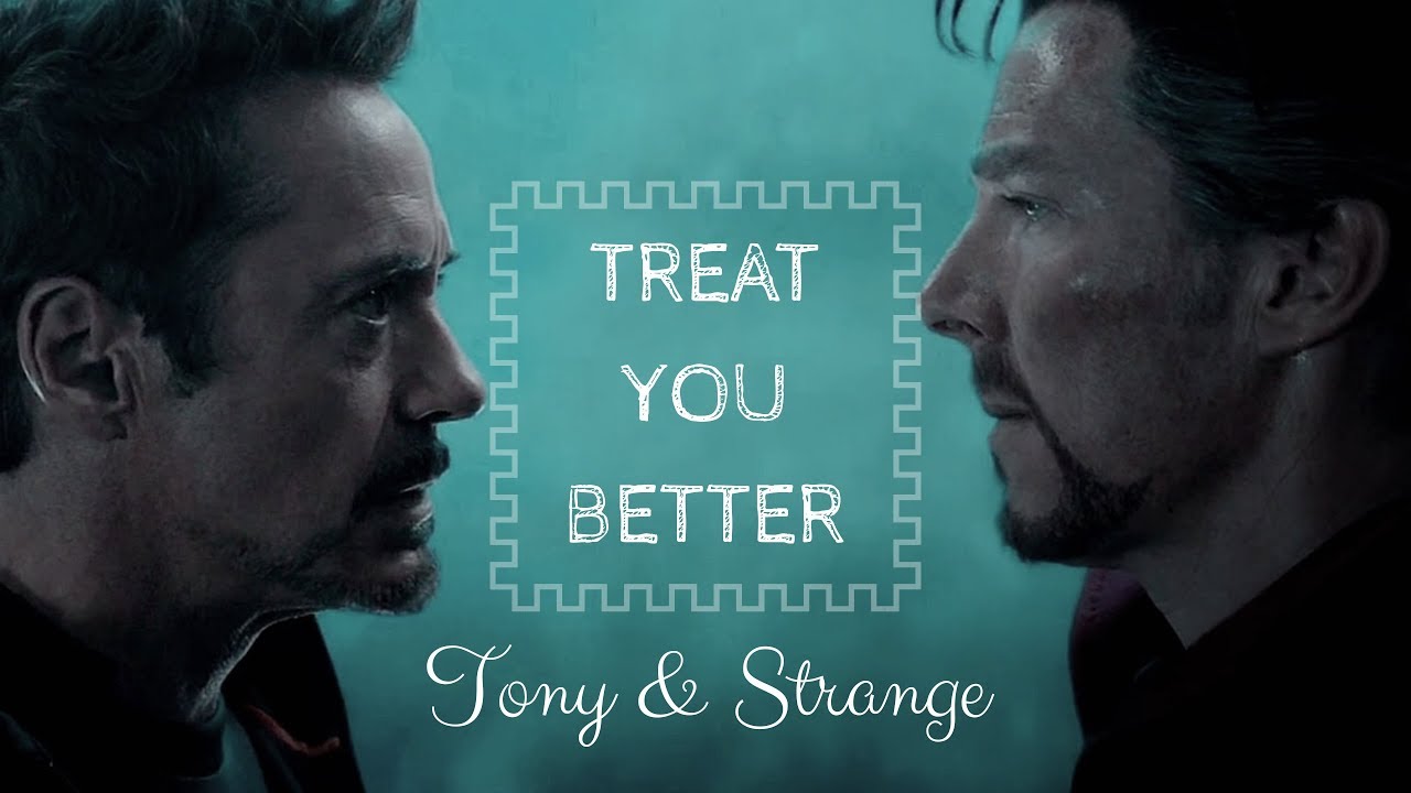 Tony & Strange - treat you better (Avengers Infinity War) - YouTube