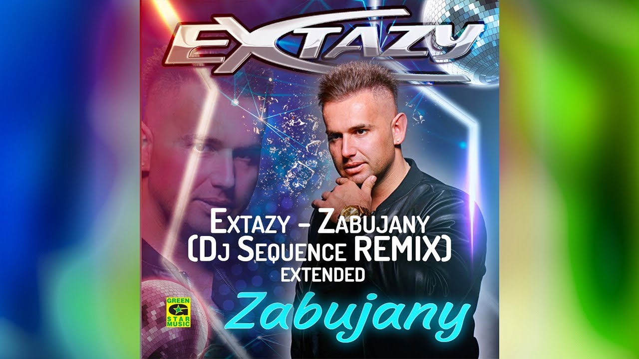 Extazy - Zabujany ( Dj Sequence REMIX ) EXTENDED - YouTube