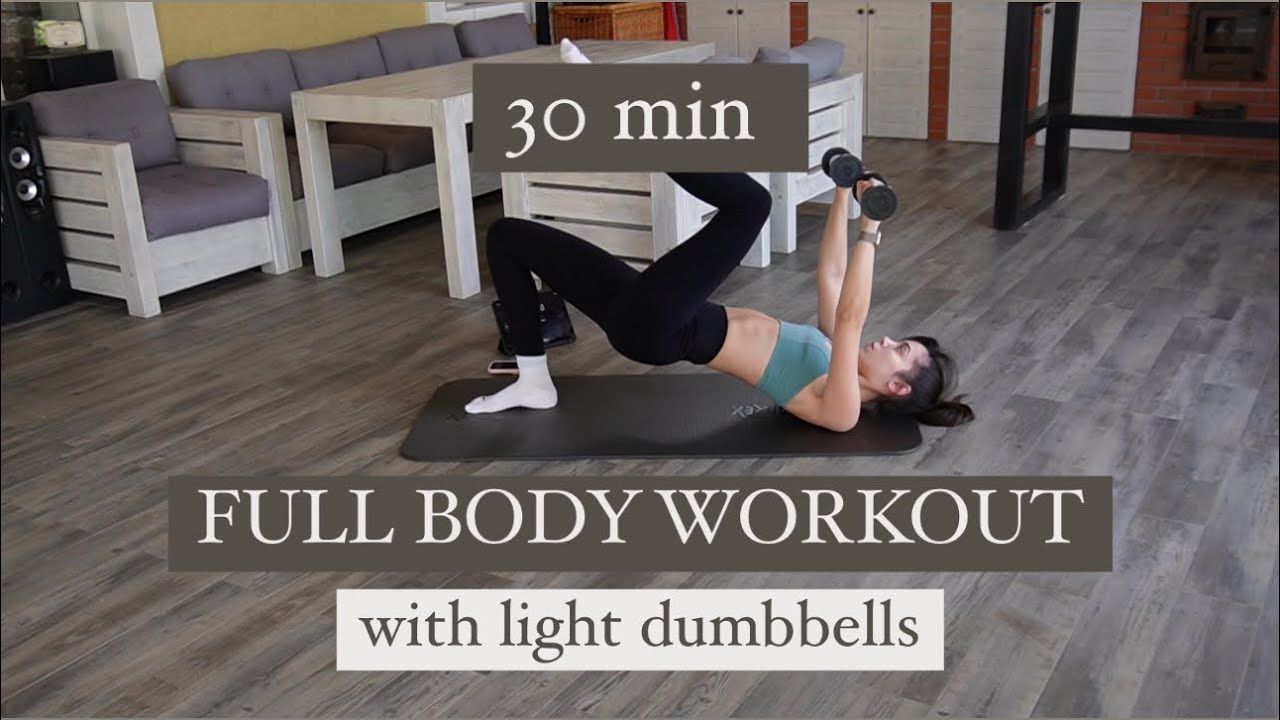 30 MIN full body workout // with light dumbbells // no talking - YouTube