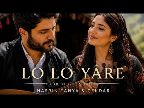 Nasrin Tanya & Çekdar ~ Lo Lo Yâre | Stranên Kurdî 2026 / Harika Düet 