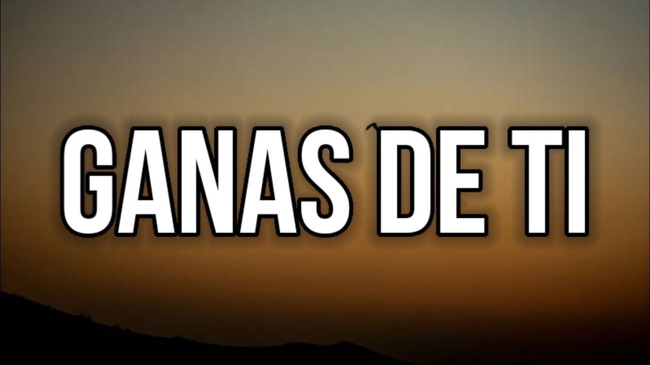 Wisin & Yandel, Sech - Ganas De Ti (Letra_Lyrics) - YouTube