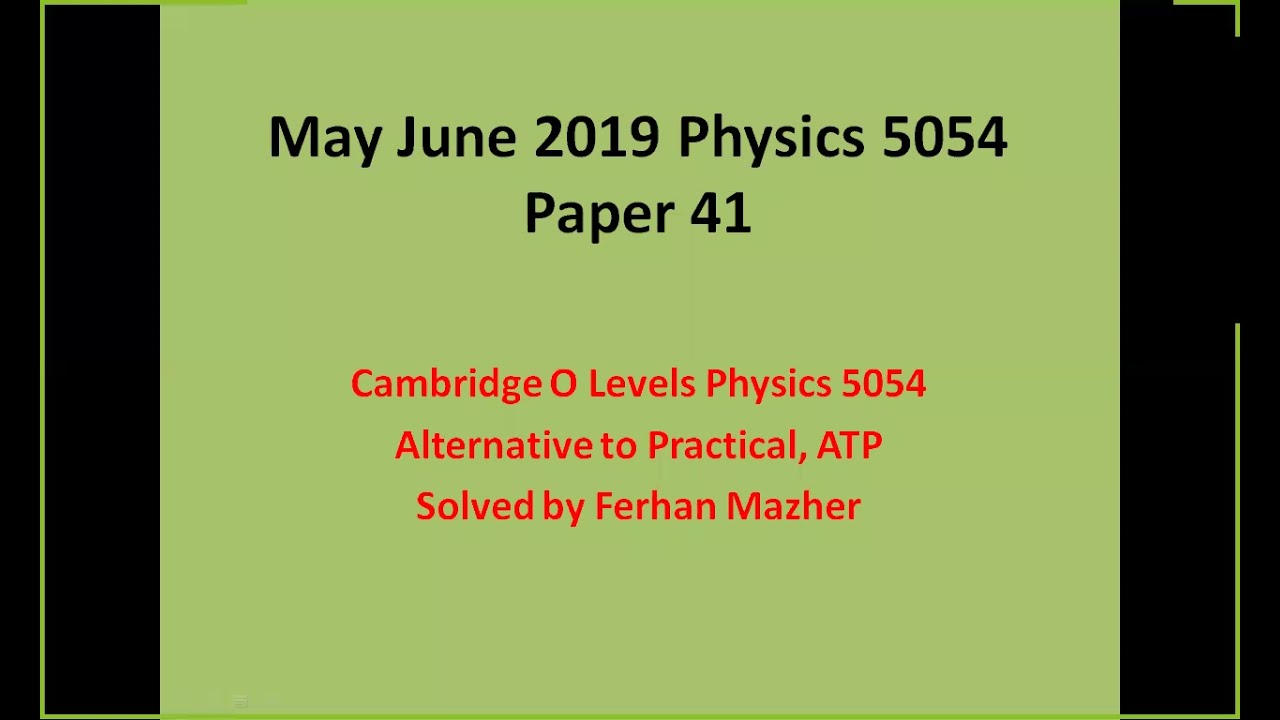 May June 2019 Physics 5054 41, ATP, Paper 4, Solved by Ferhan Mazher ...