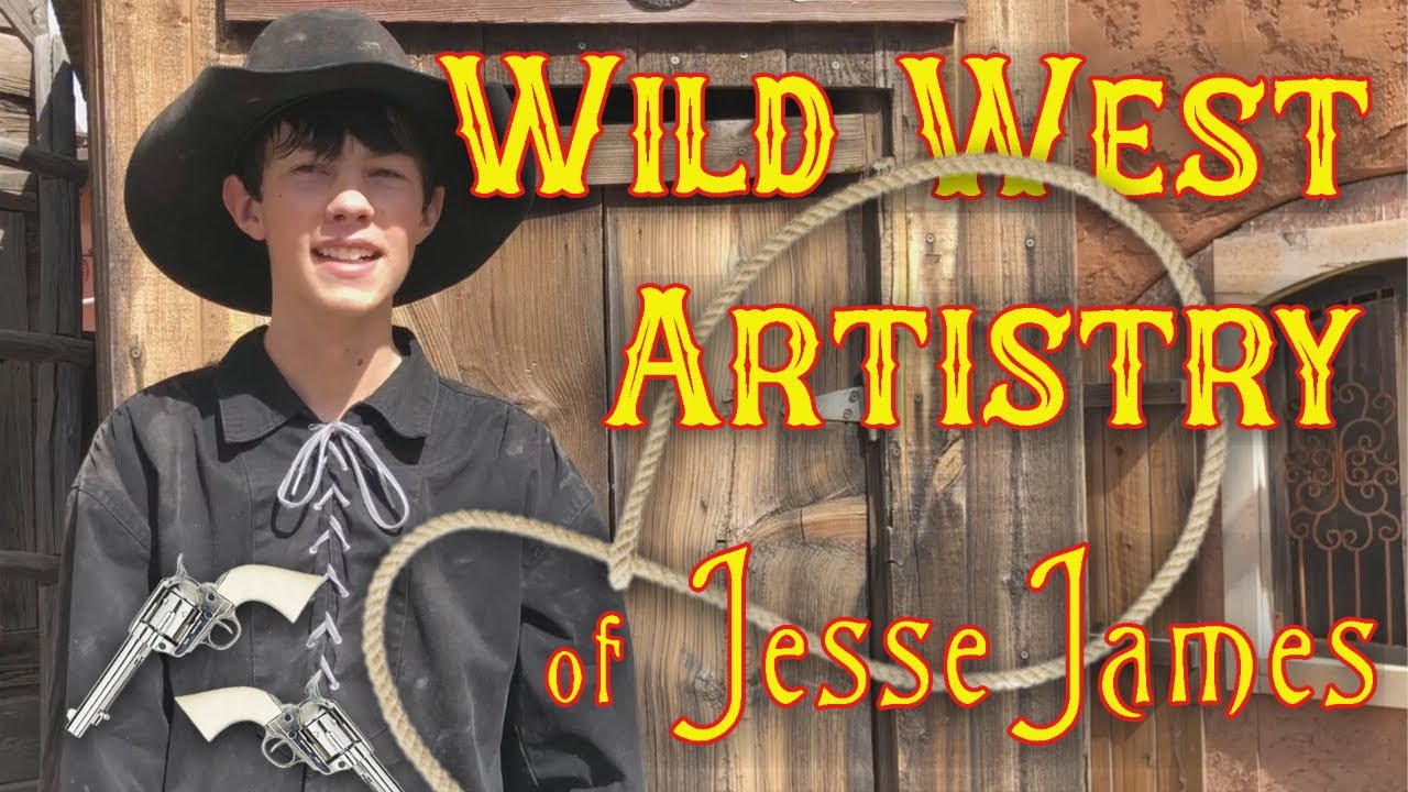 Wild West Artistry of Jesse James - YouTube