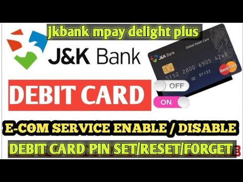 jk Bank mpay delight plus debit card limit set reset | jkbank atm pin set reset