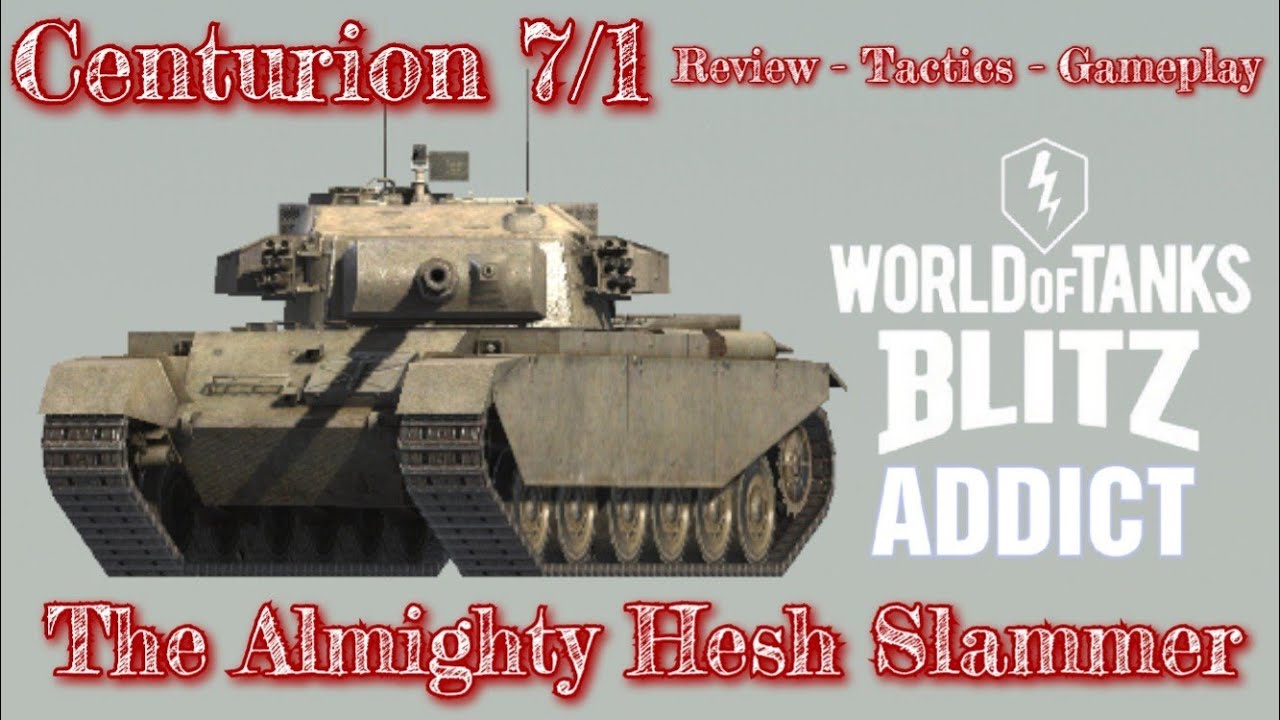 WoT Blitz || Centurion 7/1 The Hesh God! - Review, Tactics and Gameplay ...