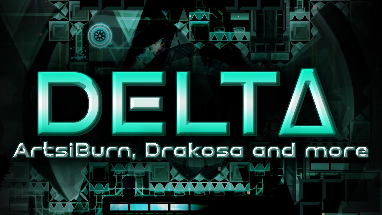 Geometry Dash - DELTA by ArtsiBurn, Drakosa and more - YouTube