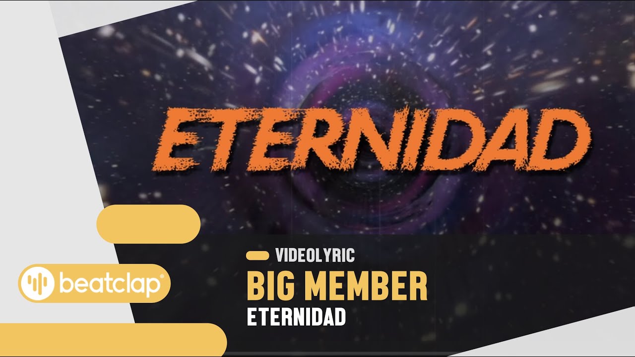 Big Member - Eternidad (Videolyric) - YouTube