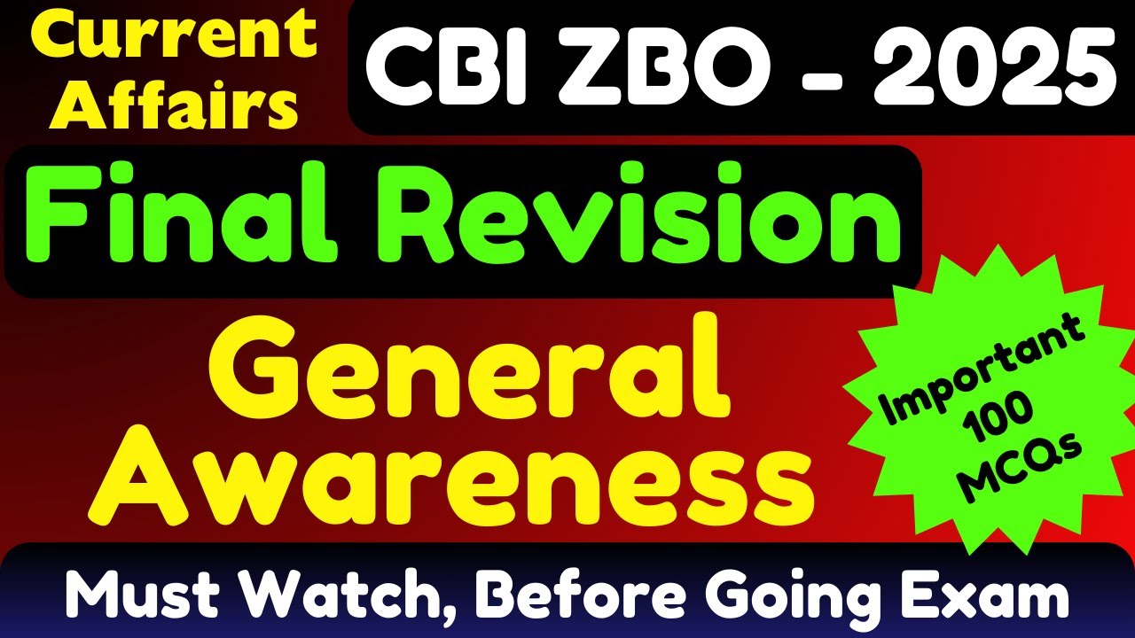 Final Revision : Top 100 General Awareness MCQs | CBI ZBO Current Affairs General Knowledge MCQs ...