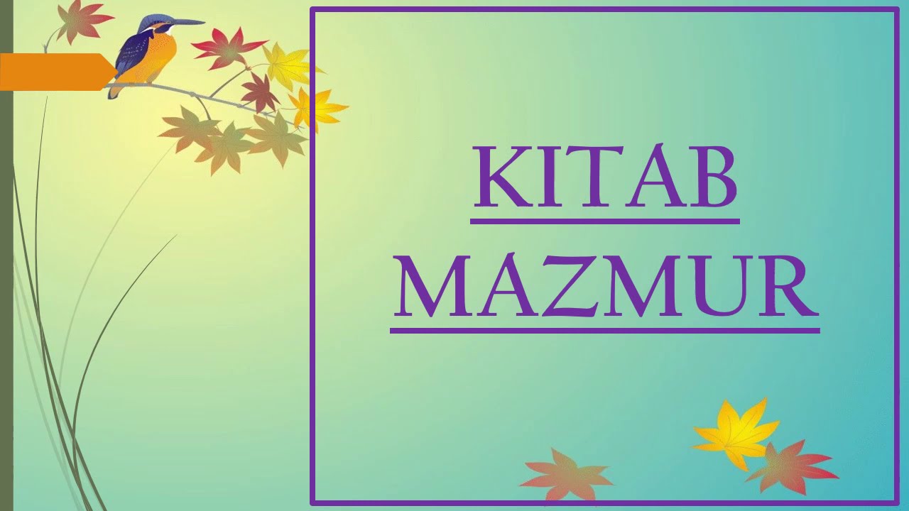 PEMBACAAN KITAB MAZMUR PASAL 1 HINGGA PASAL 5 - YouTube