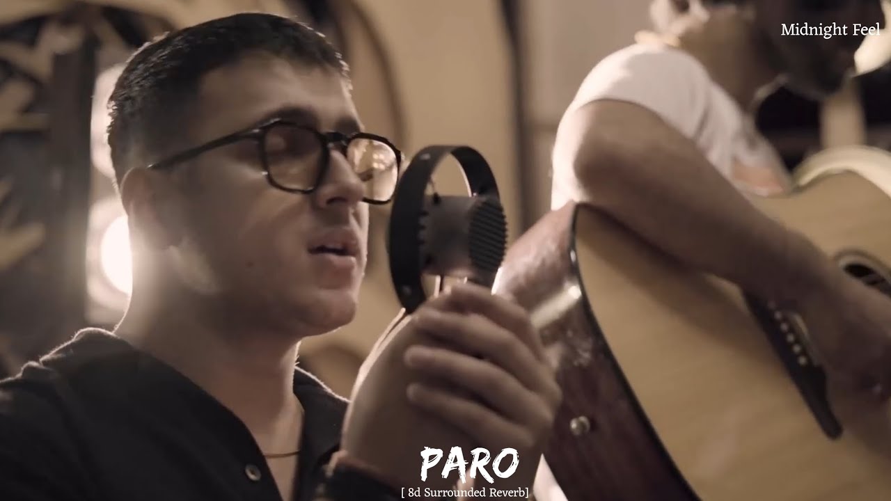 Paro ( 8d Reverb Audio ) | Aditya Rikhari, UNPLG'd | Midnight Feel ...